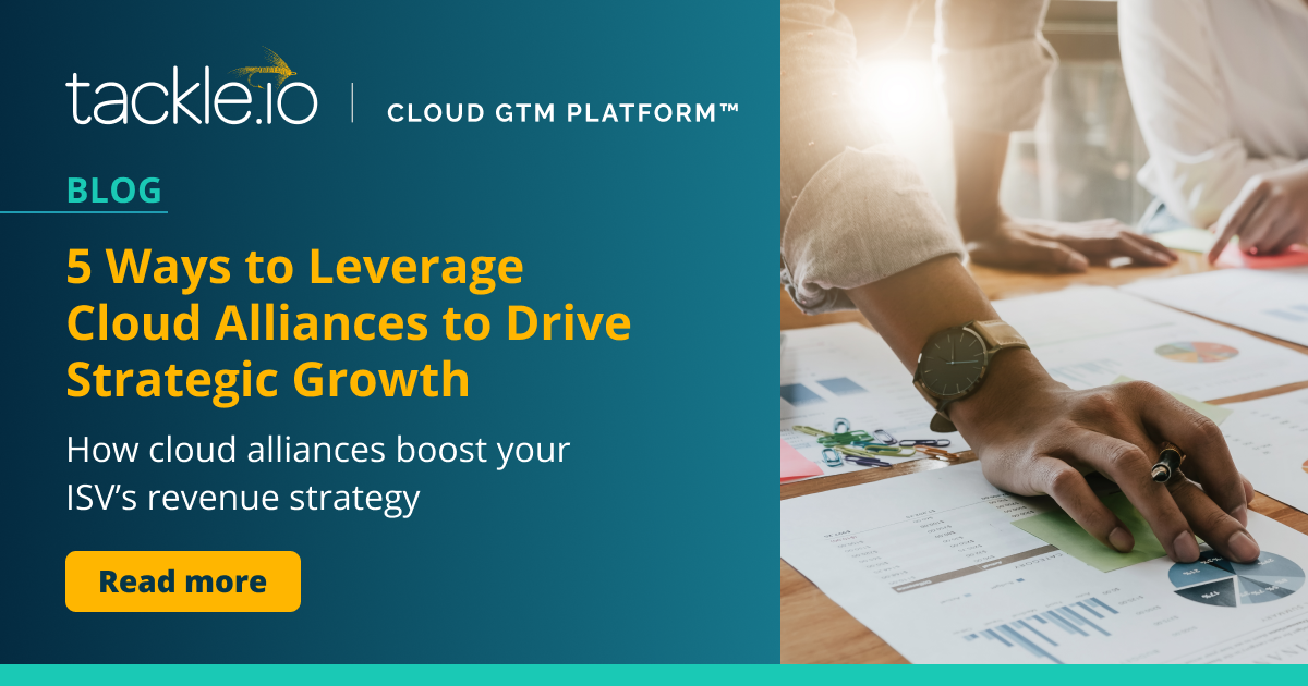 Leverage Cloud Alliances to Drive Strategic Growth | Tackle