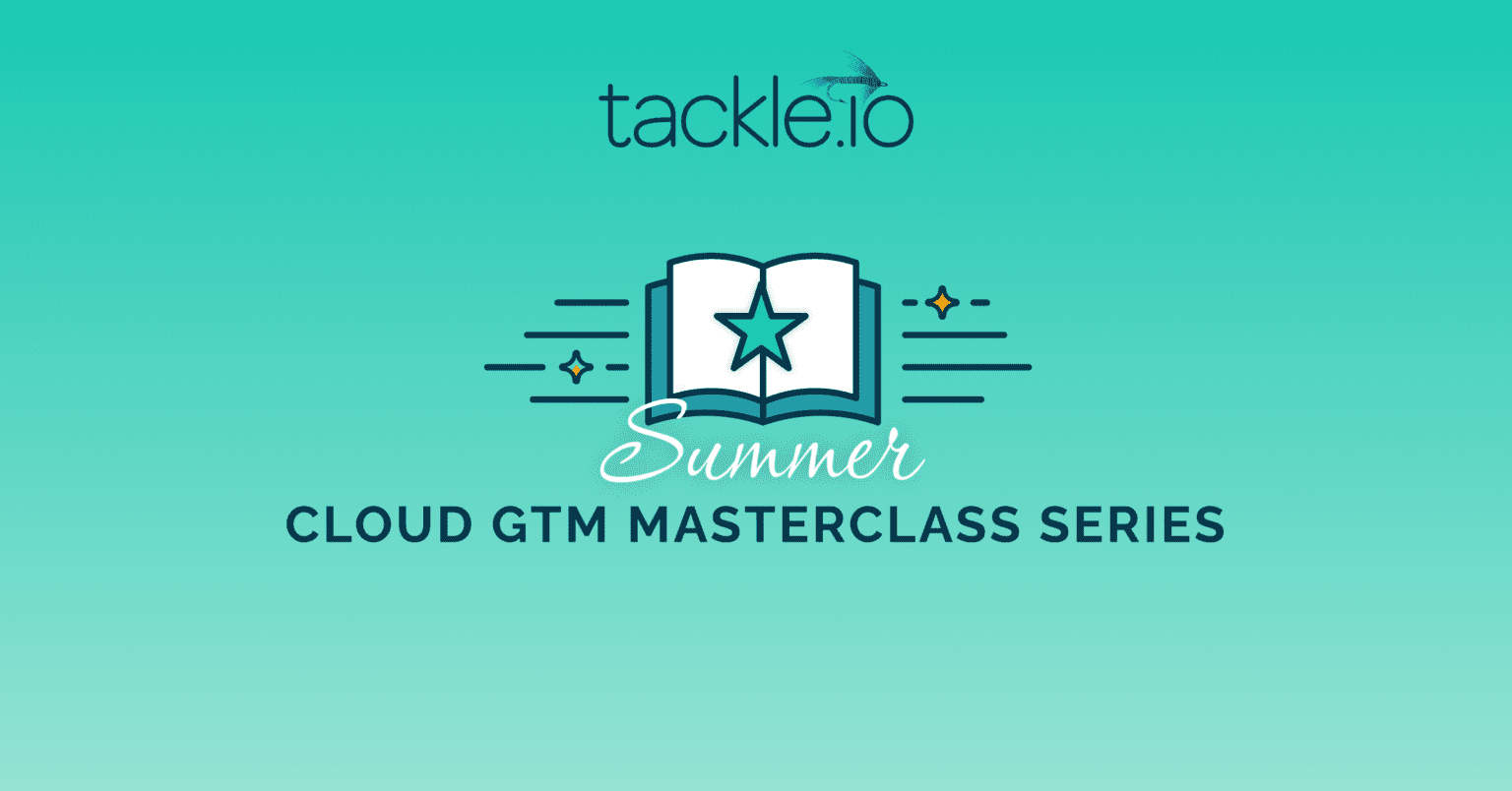 Tackle: Your Platform for Cloud GTM
