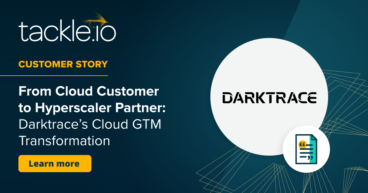 How Darktrace Scaled Its Cloud GTM Strategy | Tackle.io