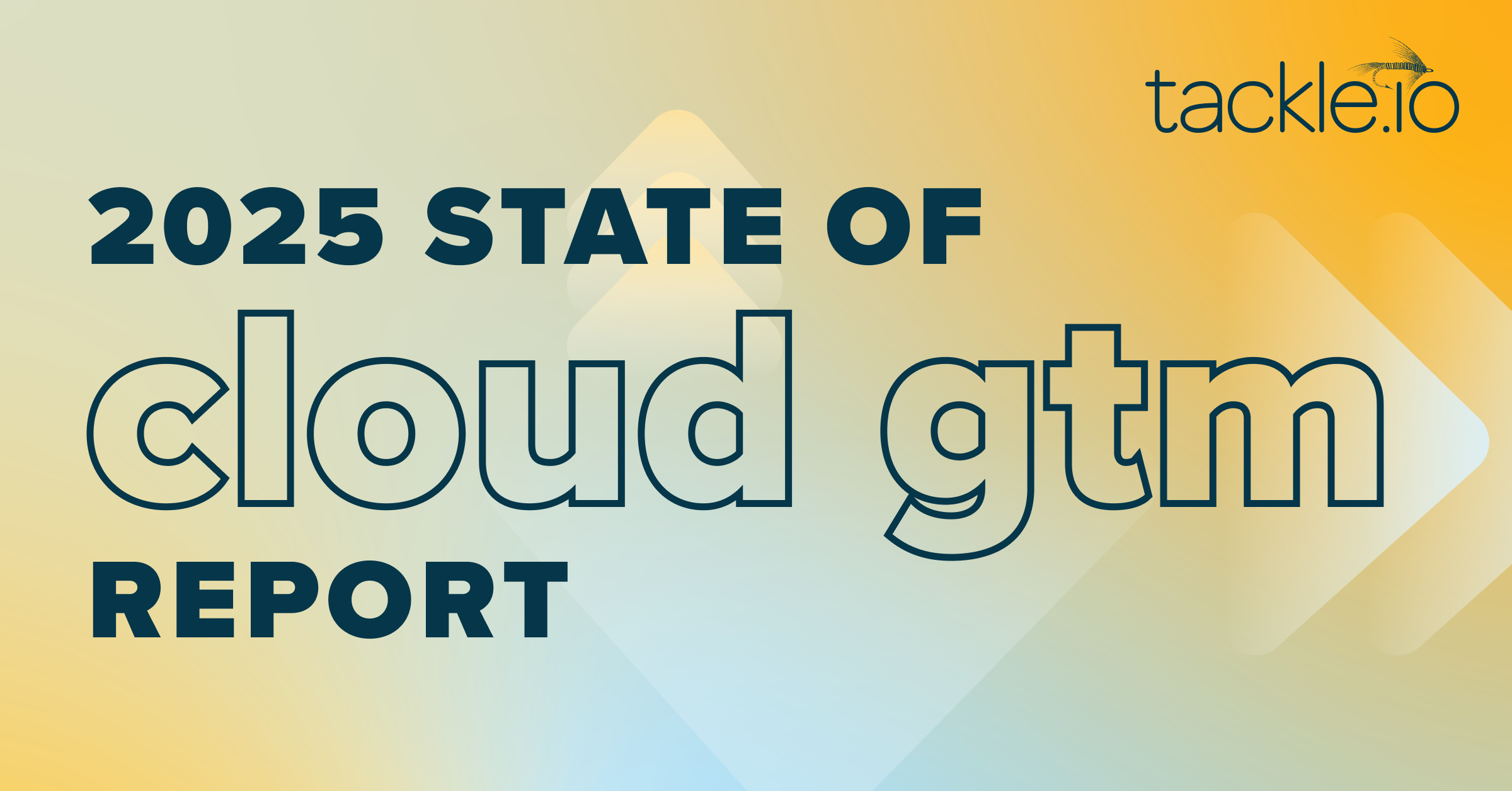 2025 State of Cloud GTM Report | Tackle